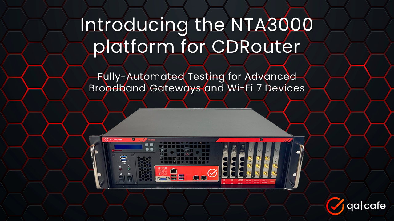 Qa Cafe Releases New Test Solution For Advanced Broadband Gateways And Wi Fi 7 Devices Qa Cafe